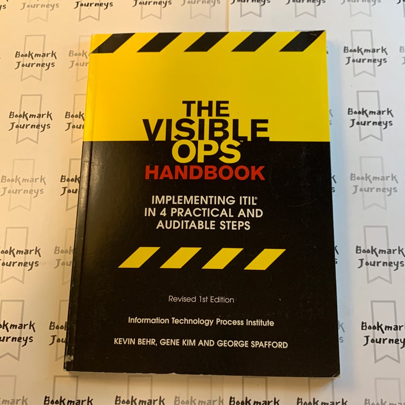 The Visible Ops Handbook by Kevin Behr, Gene Kim, Gene Spafford