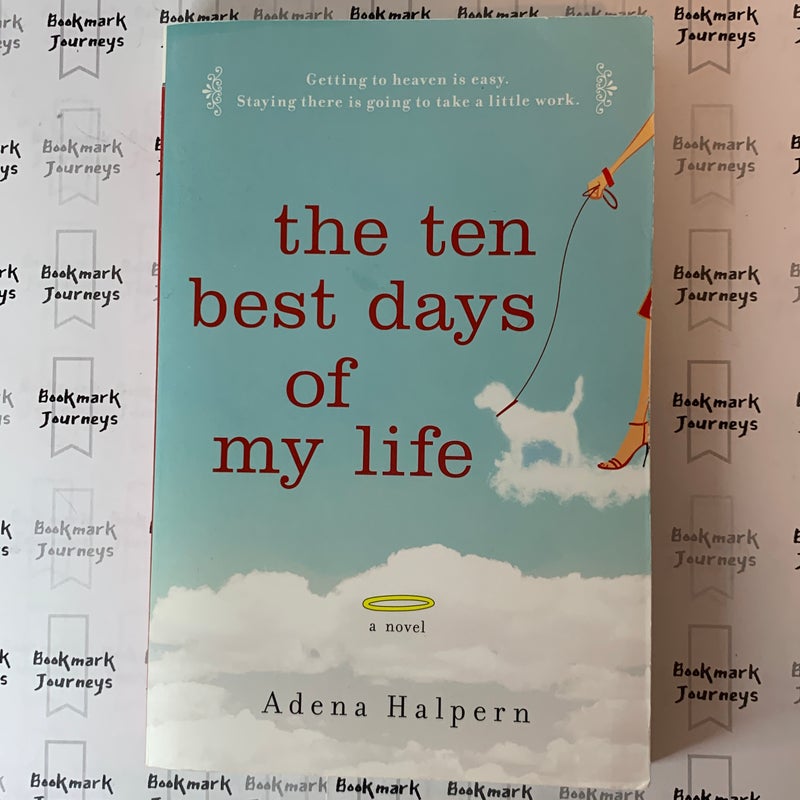 The Ten Best Days of My Life by Adena Halpern