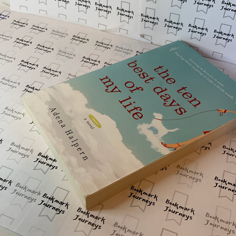 The Ten Best Days of My Life by Adena Halpern