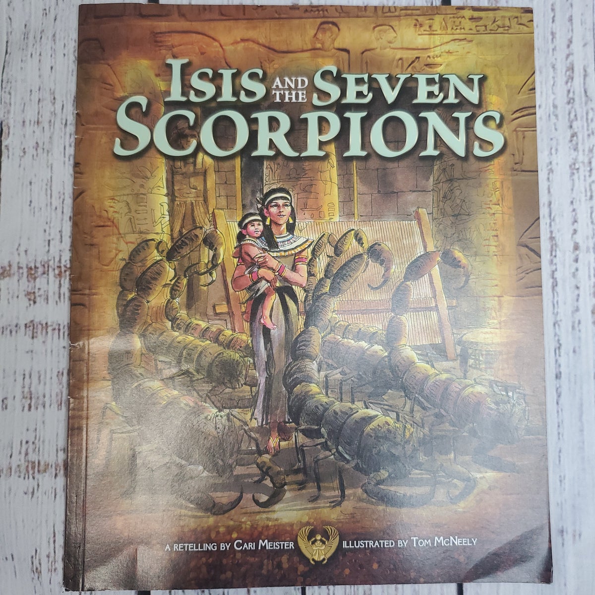Isis and the Seven Scorpions by Cari Meister