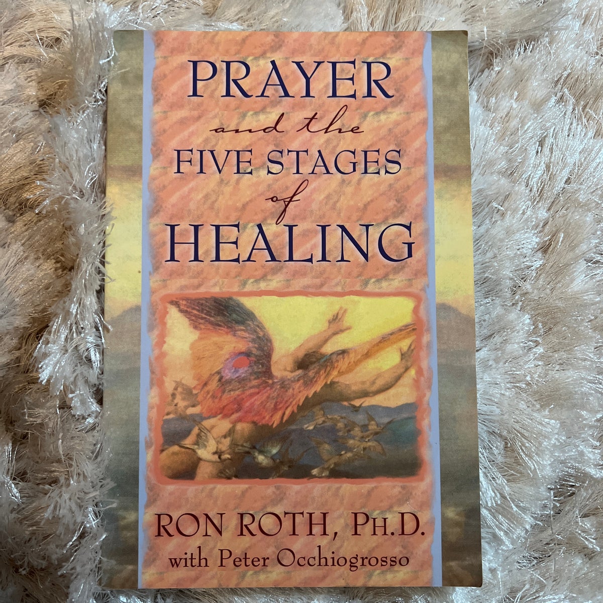 Prayer and the Five Stages of Healing by Ron Roth, Peter Occhiogrosso