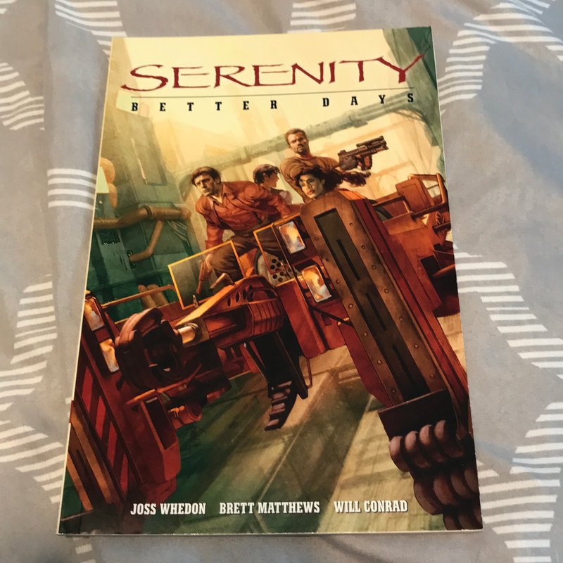 Serenity Volume 2: Better Days by Brett Matthews, Joss Whedon, Patton ...