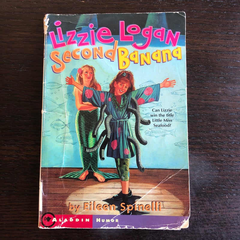 Lizzie Logan, Second Banana by Eileen Spinelli