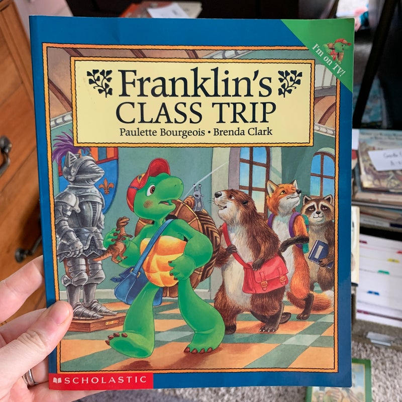 Franklin's Class Trip by Paulette Bourgeois, Paperback | Pangobooks
