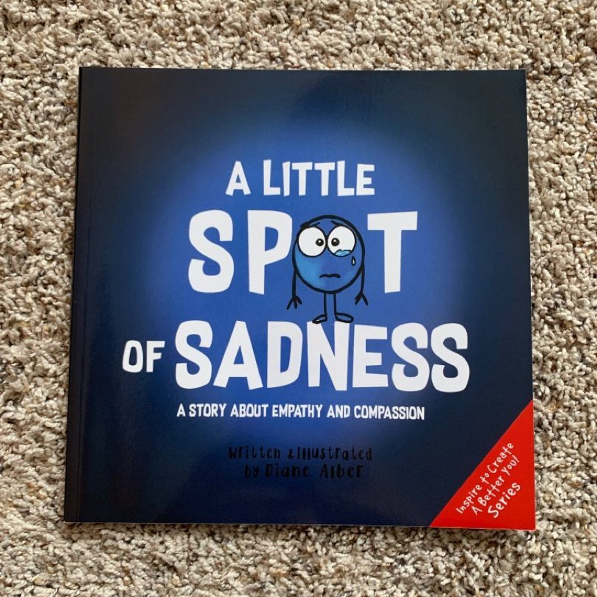 A Little SPOT of Sadness by Diane Alber
