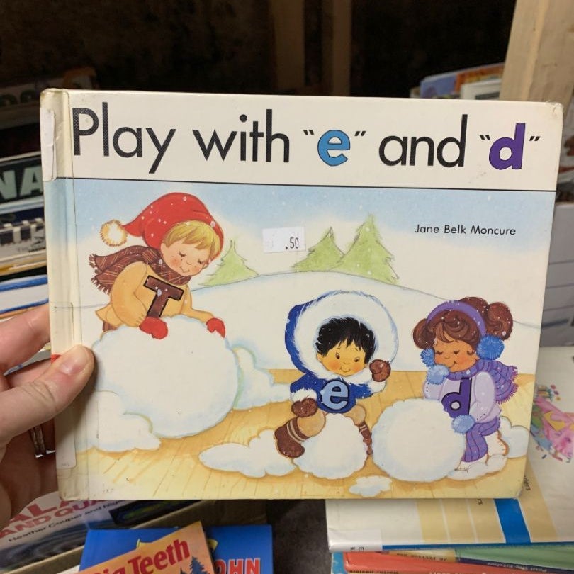 Play with "E" and "D" by Jane Belk Moncure
