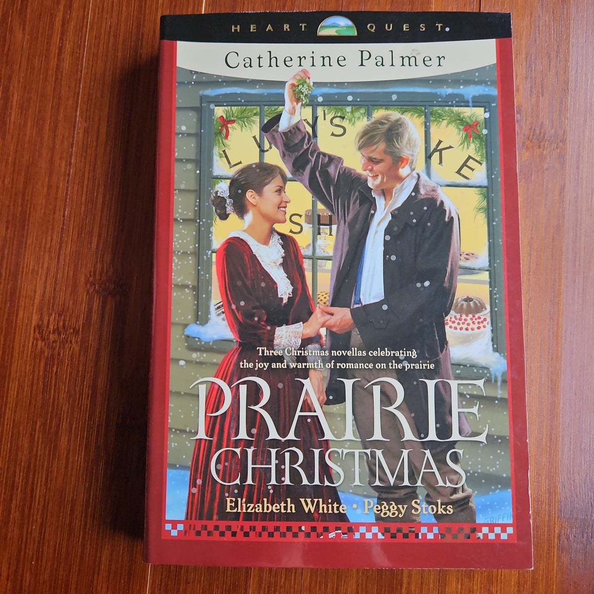 Prairie Christmas by Catherine Palmer, Elizabeth White, Peggy Stoks