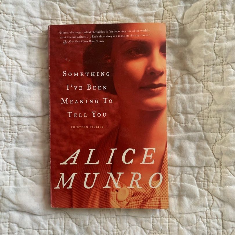 Something I've Been Meaning to Tell You by Alice Munro