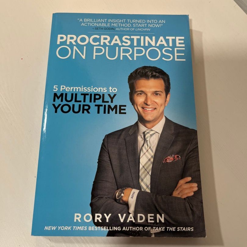 Procrastinate on Purpose by Rory Vaden