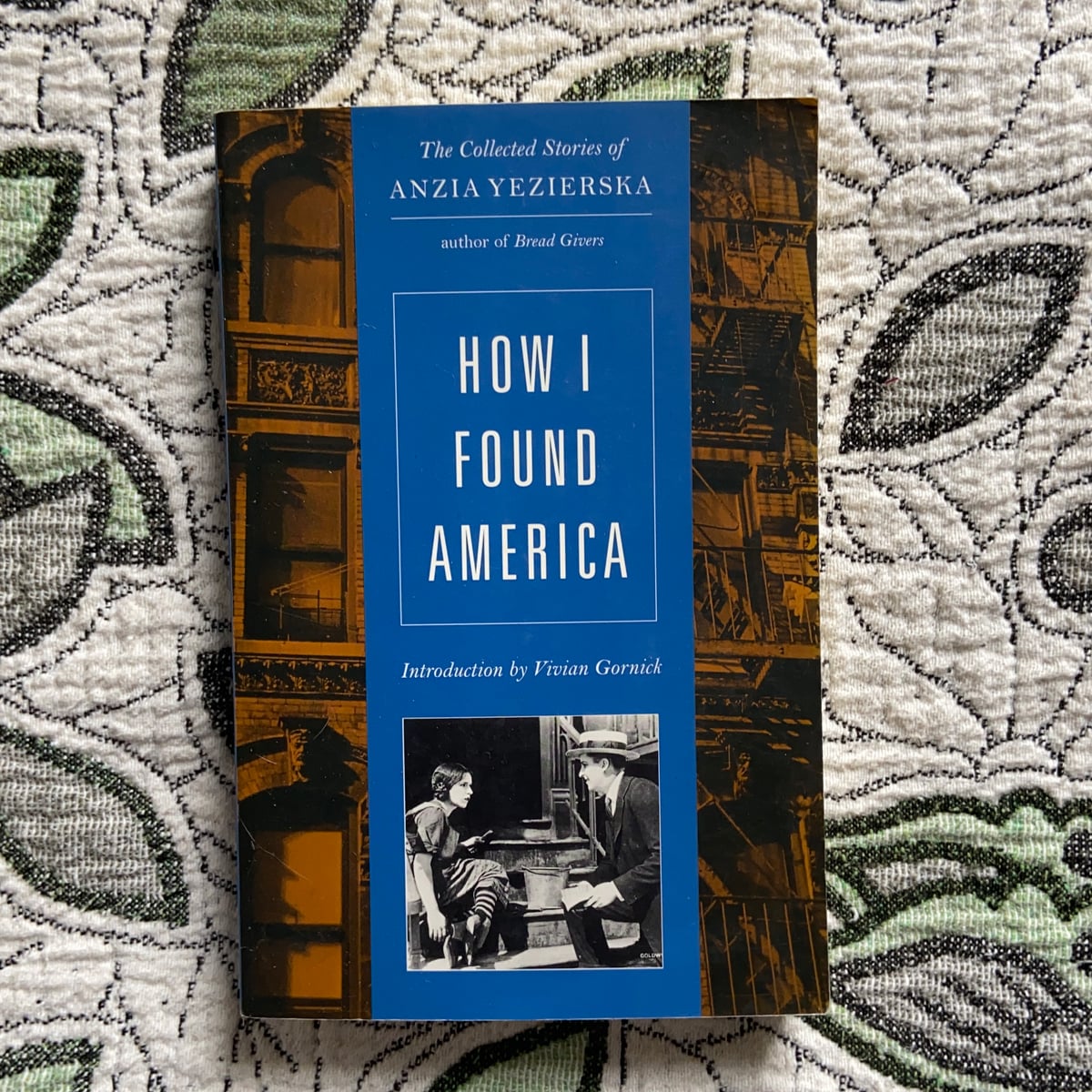 How I Found America by Anzia Yezierska, Vivian Gornick