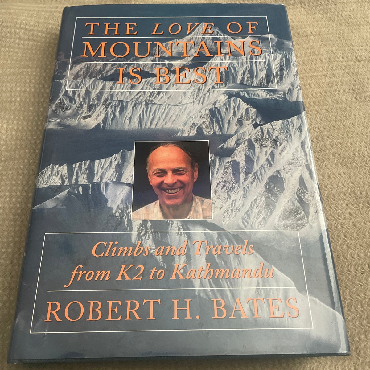 The Love of Mountains Is Best by Robert H. Bates