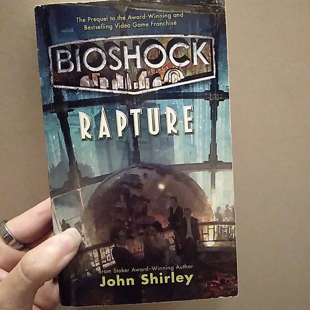BioShock: Rapture by John Shirley