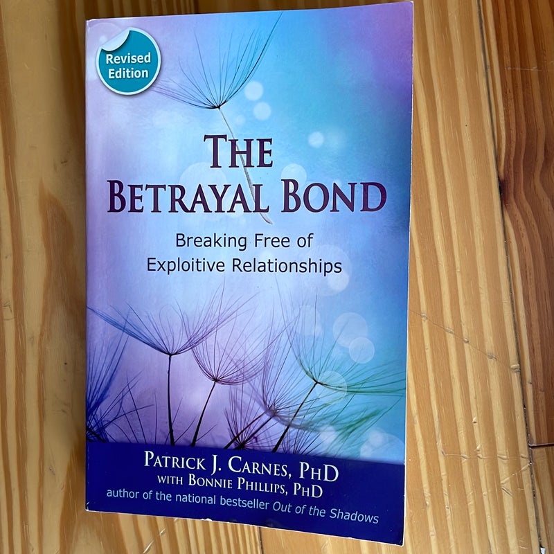 The Betrayal Bond by Patrick Carnes