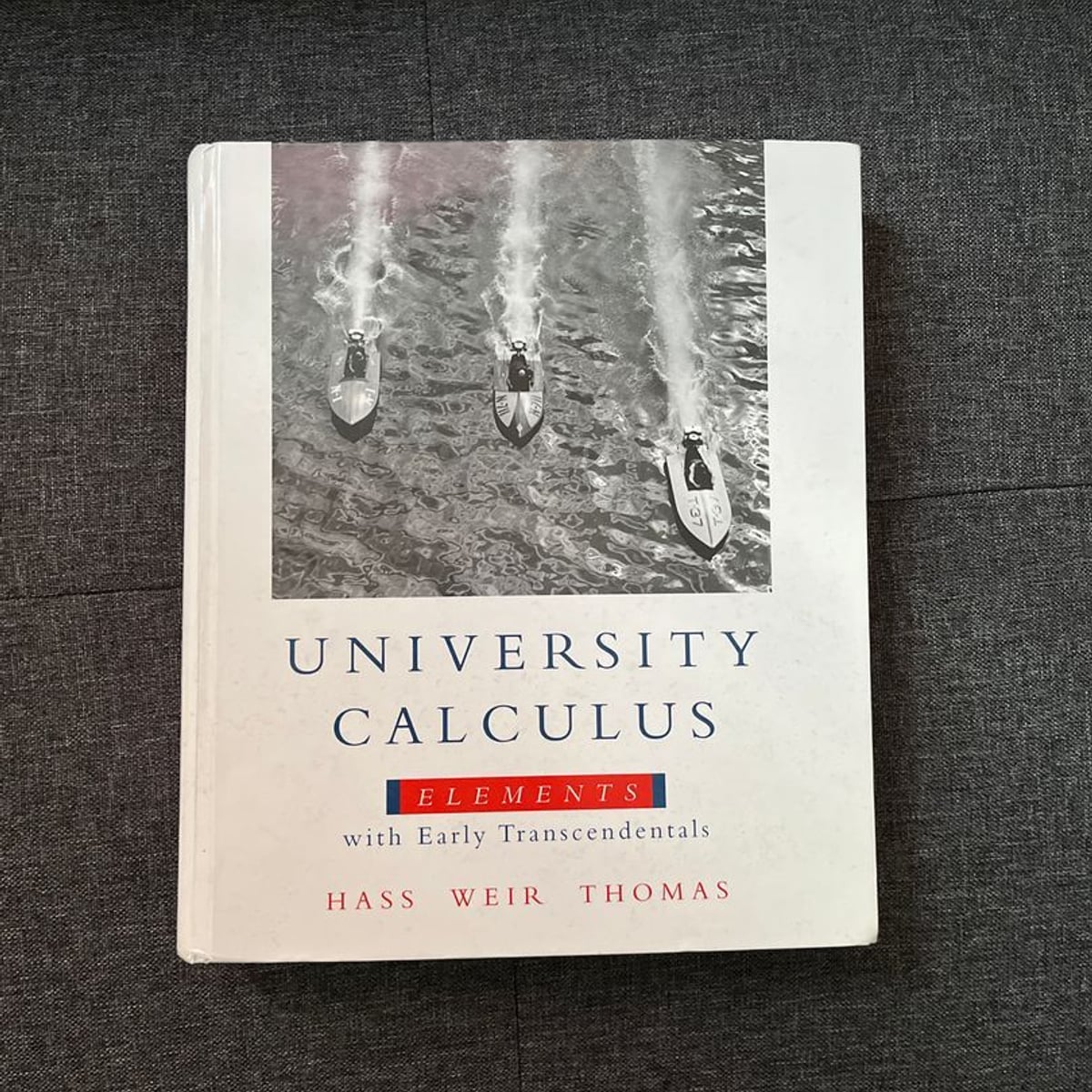 University Calculus by Joel Hass, Maurice Weir, George Thomas