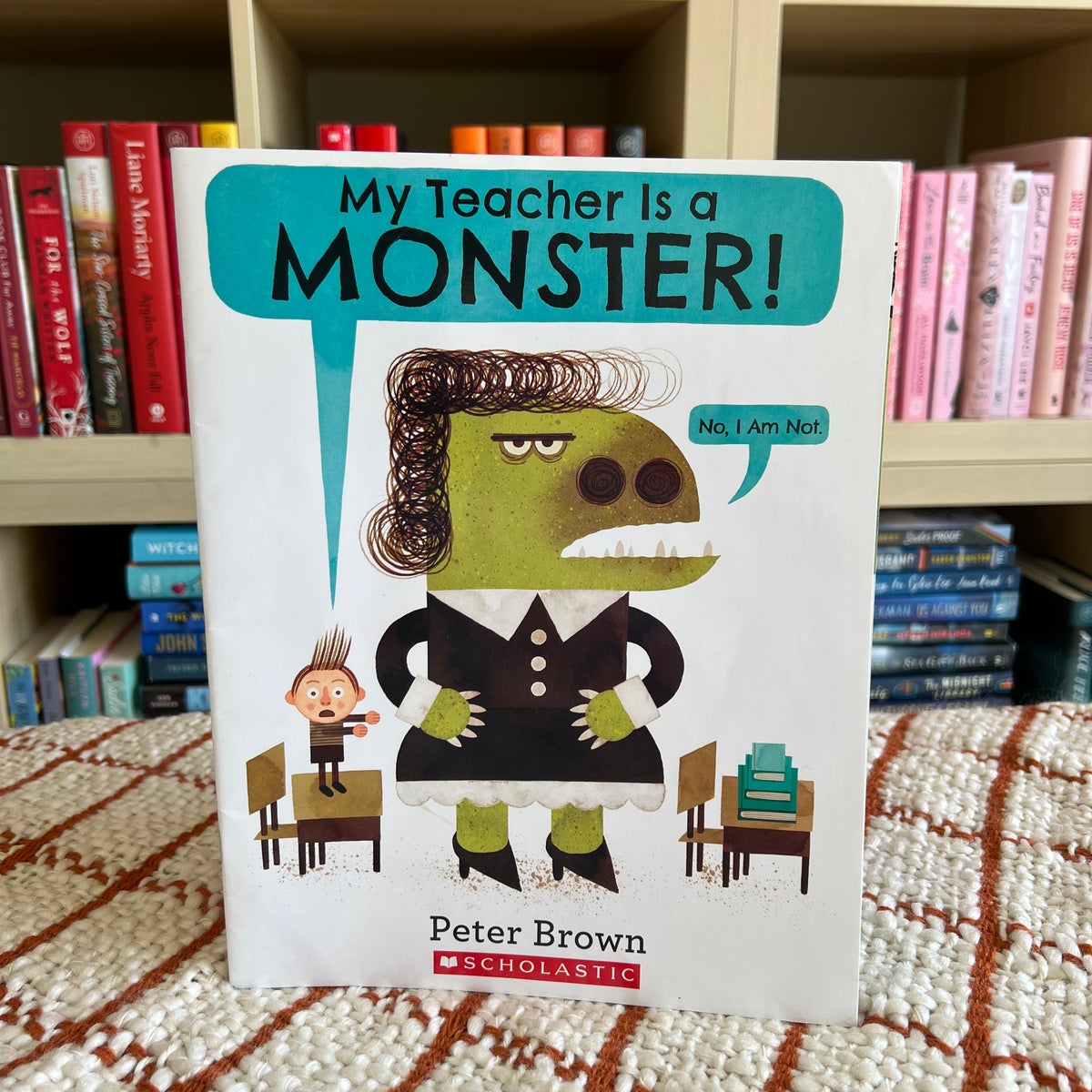 My Teacher Is a Monster! (No, I Am Not. ) by Peter Brown
