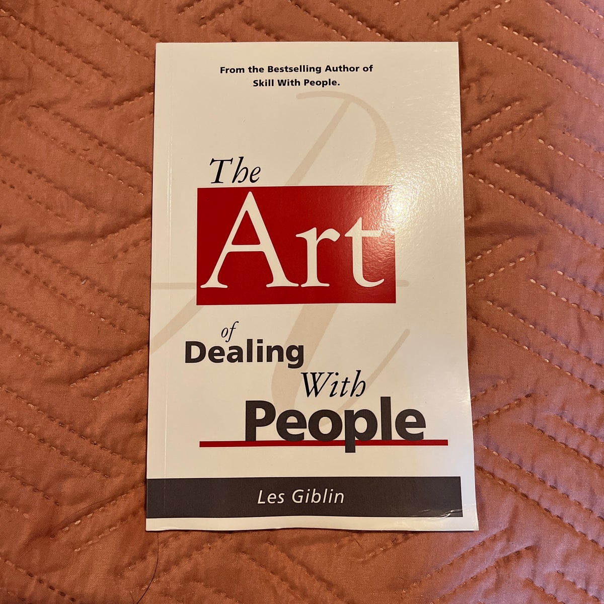 The Art of Dealing with People by Les Giblin