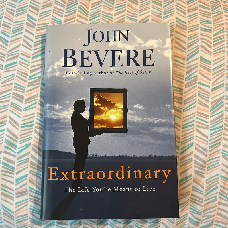 Extraordinary by John Bevere