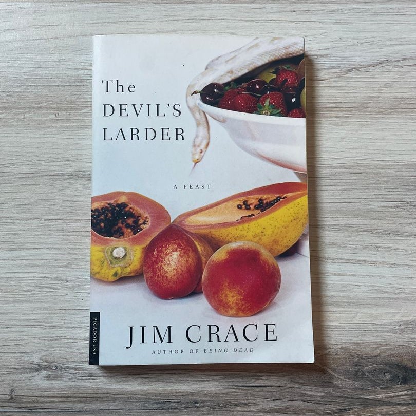 The Devil's Larder by Jim Crace, Paperback | Pangobooks