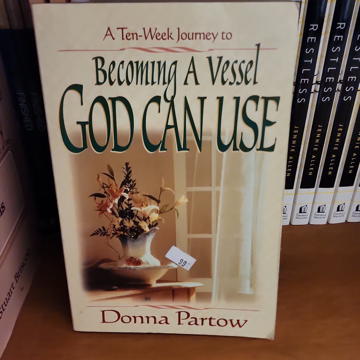 Becoming a Vessel God Can Use by Donna Partow