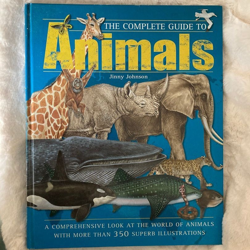 Complete Guide to Animals by Jinny Johnson