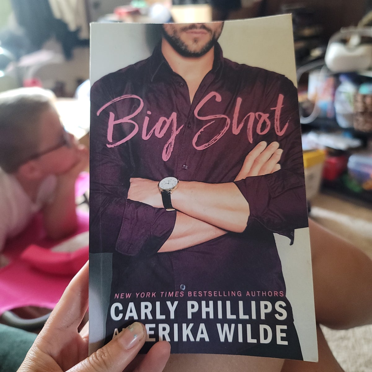 Big Shot by Carly Phillips, Erika Wilde