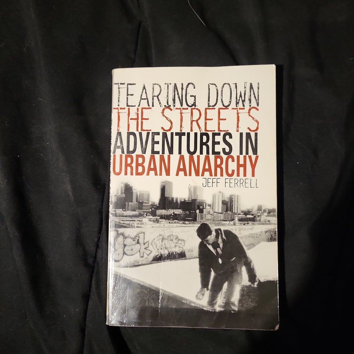 Tearing down the Streets by Jeff Ferrell, Paperback | Pango Books