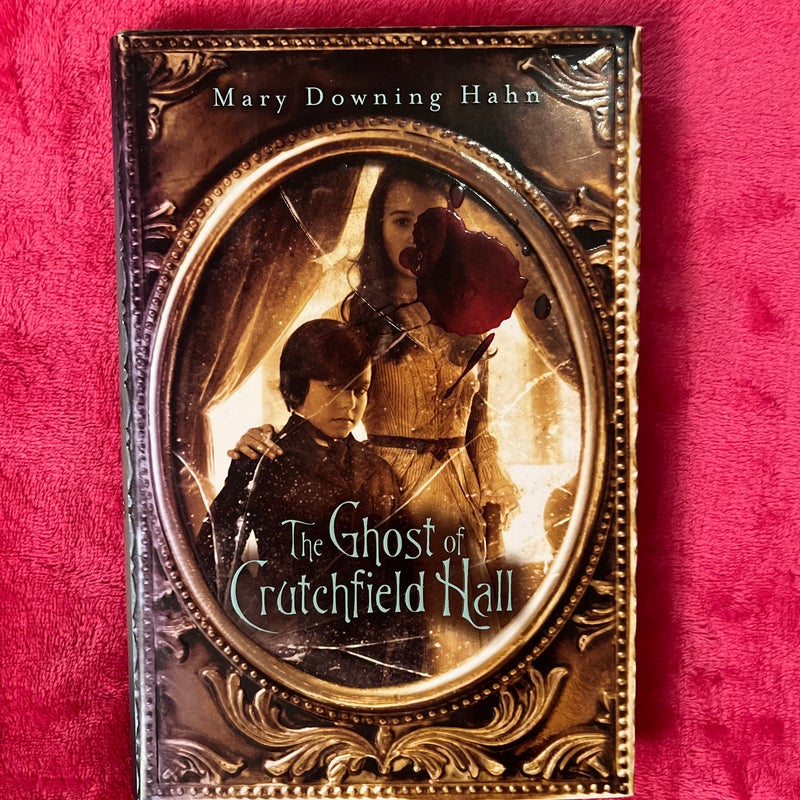 The Ghost of Crutchfield Hall by Mary Downing Hahn