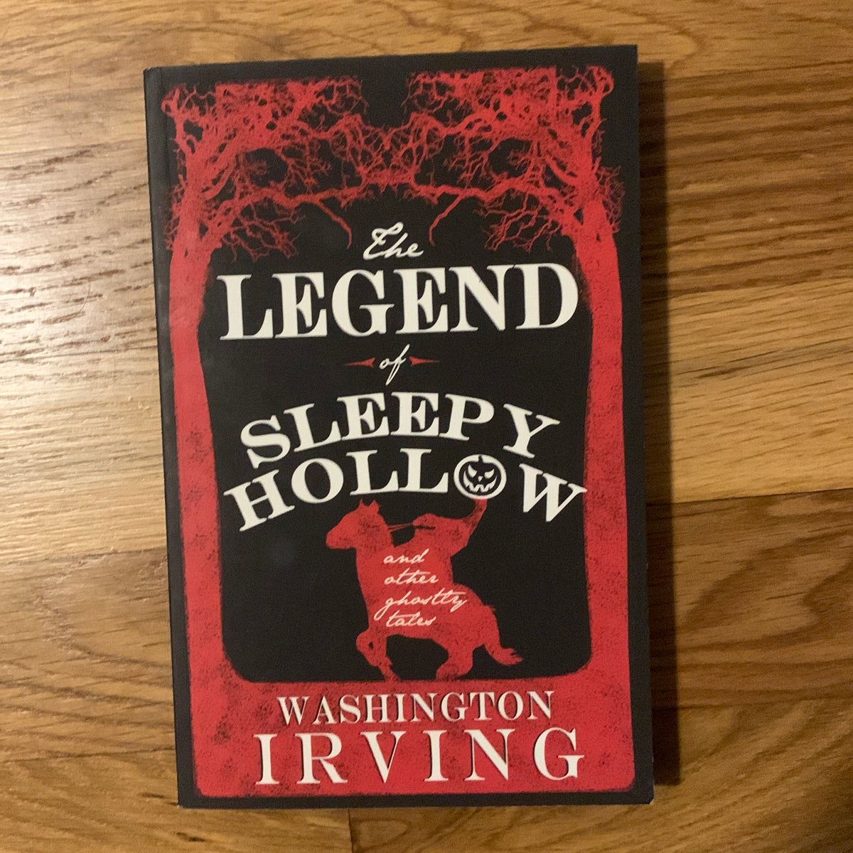 The Legend of Sleepy Hollow and Other Ghostly Tales by Washington. Irving