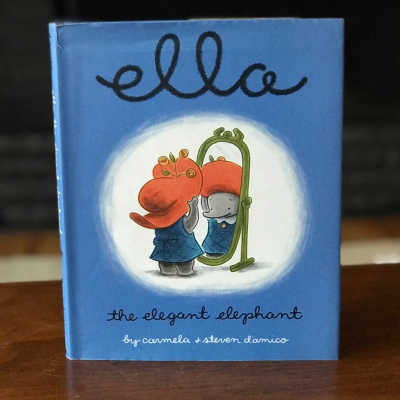 Ella the Elegant Elephant by Carmela D'Amico, Hardcover | Pangobooks