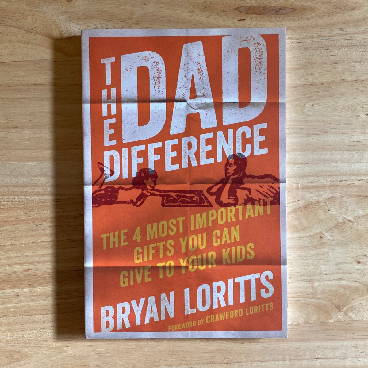 The Dad Difference by Bryan Loritts
