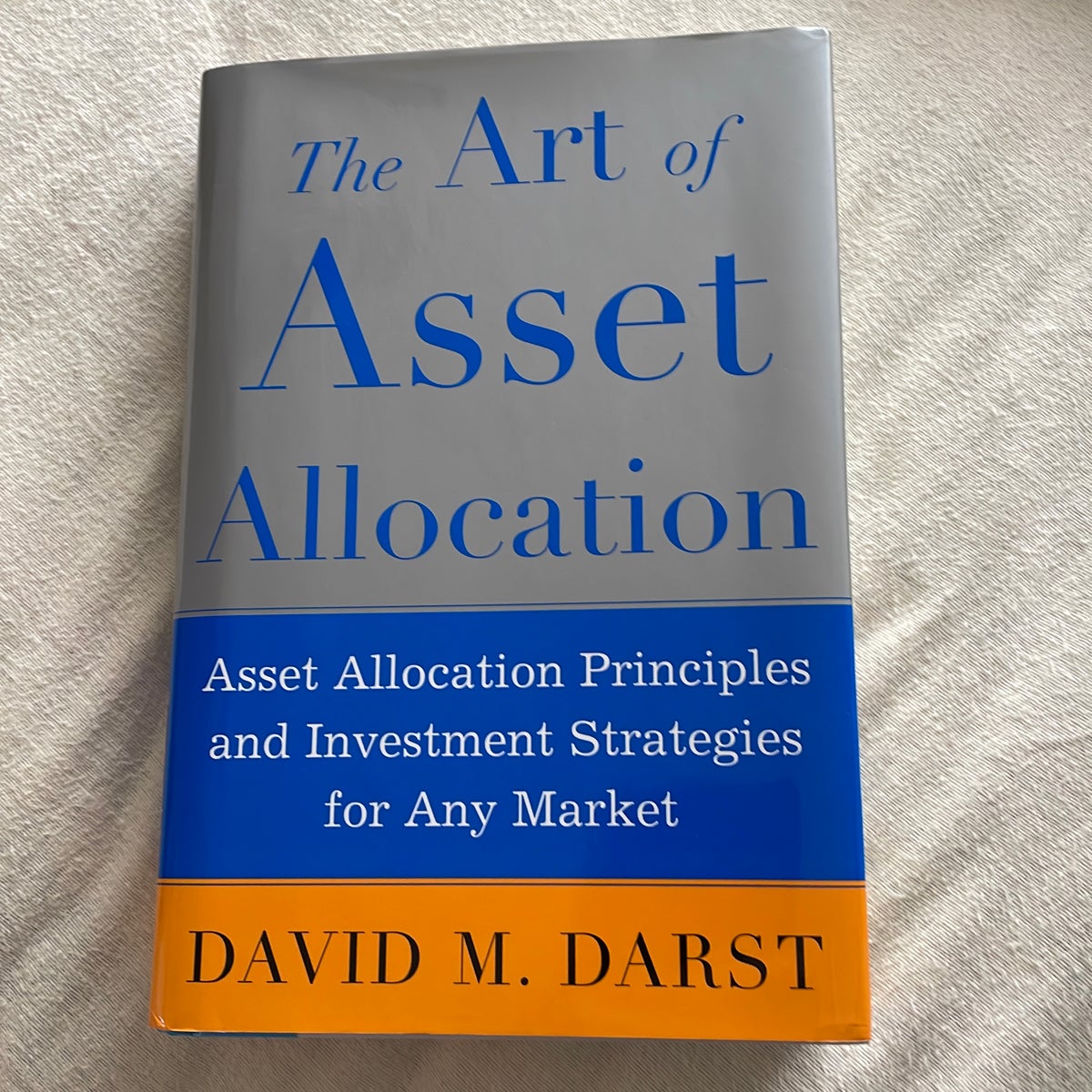 The Art of Asset Allocation by David M. Darst