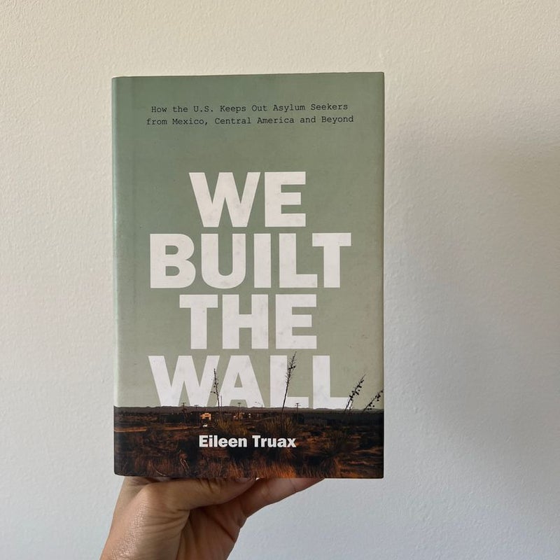 We Built the Wall by Eileen Truax, Diane Stockwell