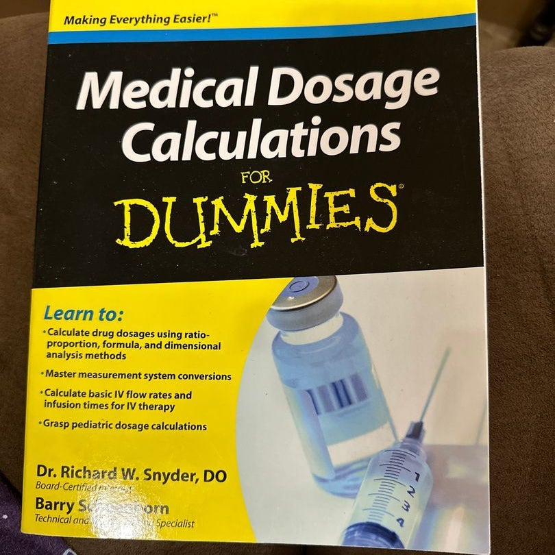 Medical Dosage Calculations for Dummies