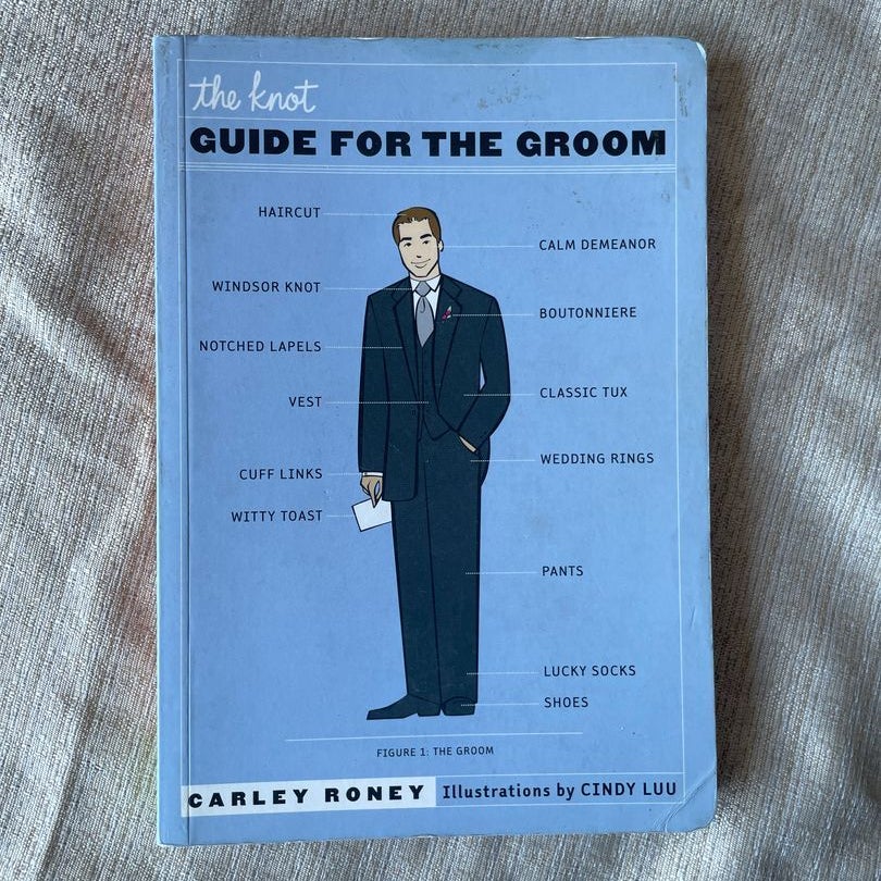 The Knot Guide for the Groom by Carley Roney