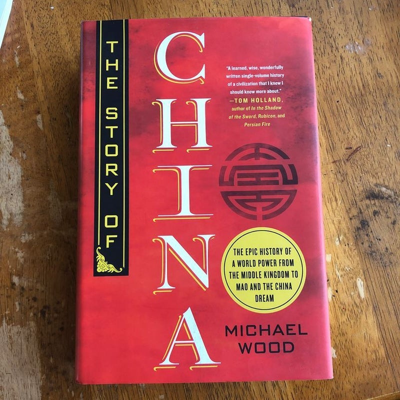The Story of China by Michael Wood