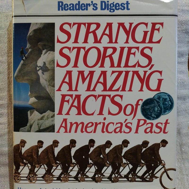 Strange Stories, Amazing Facts of America's Past by Reader's Digest ...