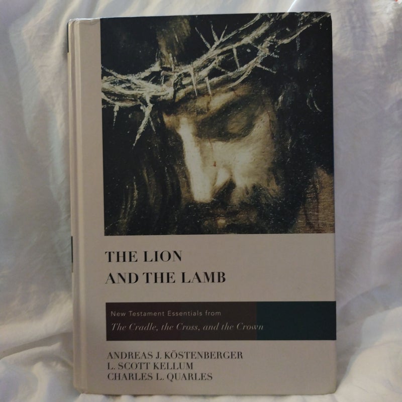 The Lion and the Lamb by Andreas J. Köstenberger, L. Scott Kellum ...