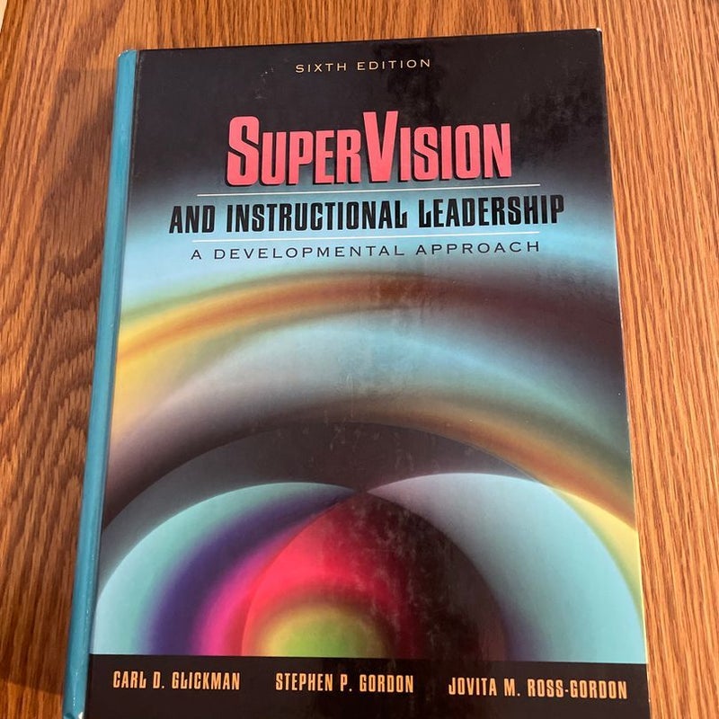 SuperVision and Instructional Leadership by Carl D. Glickman, Stephen P ... SuperVision and Instructional Leadership by Carl D. Glickman, Stephen P ...