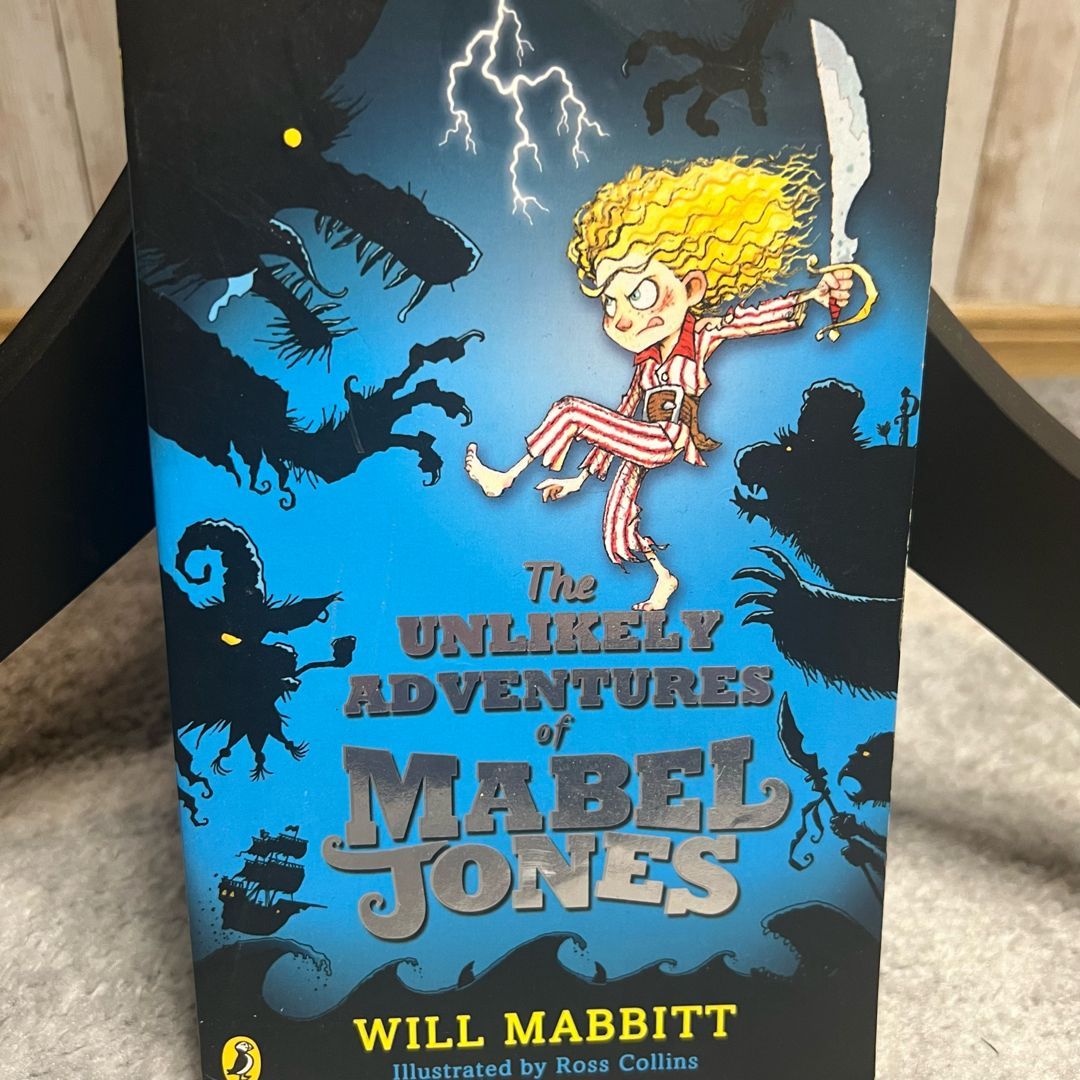 The Unlikely Adventures of Mabel Jones by Will Mabbitt