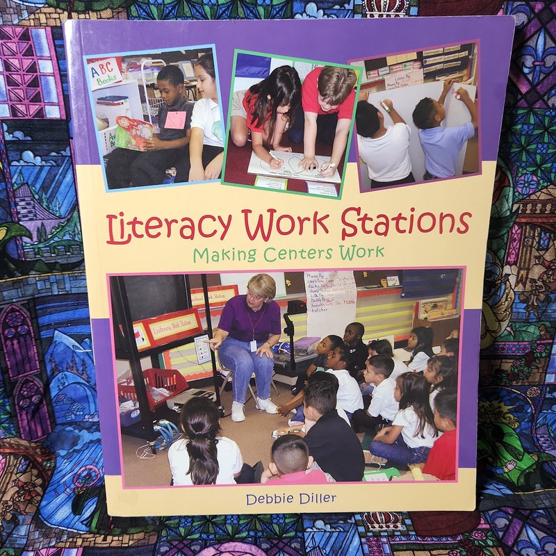 Literacy Work Stations by Debbie Diller
