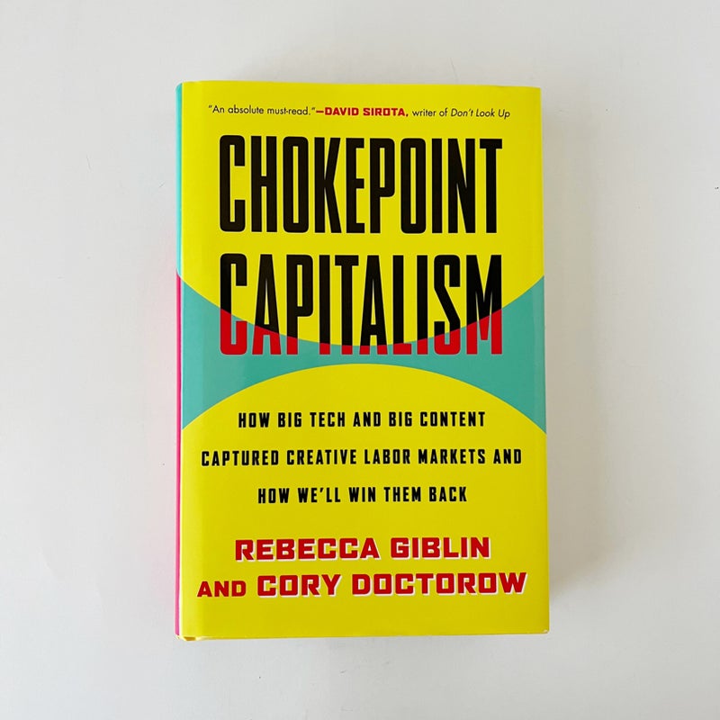 Chokepoint Capitalism by Rebecca Giblin, Cory Doctorow