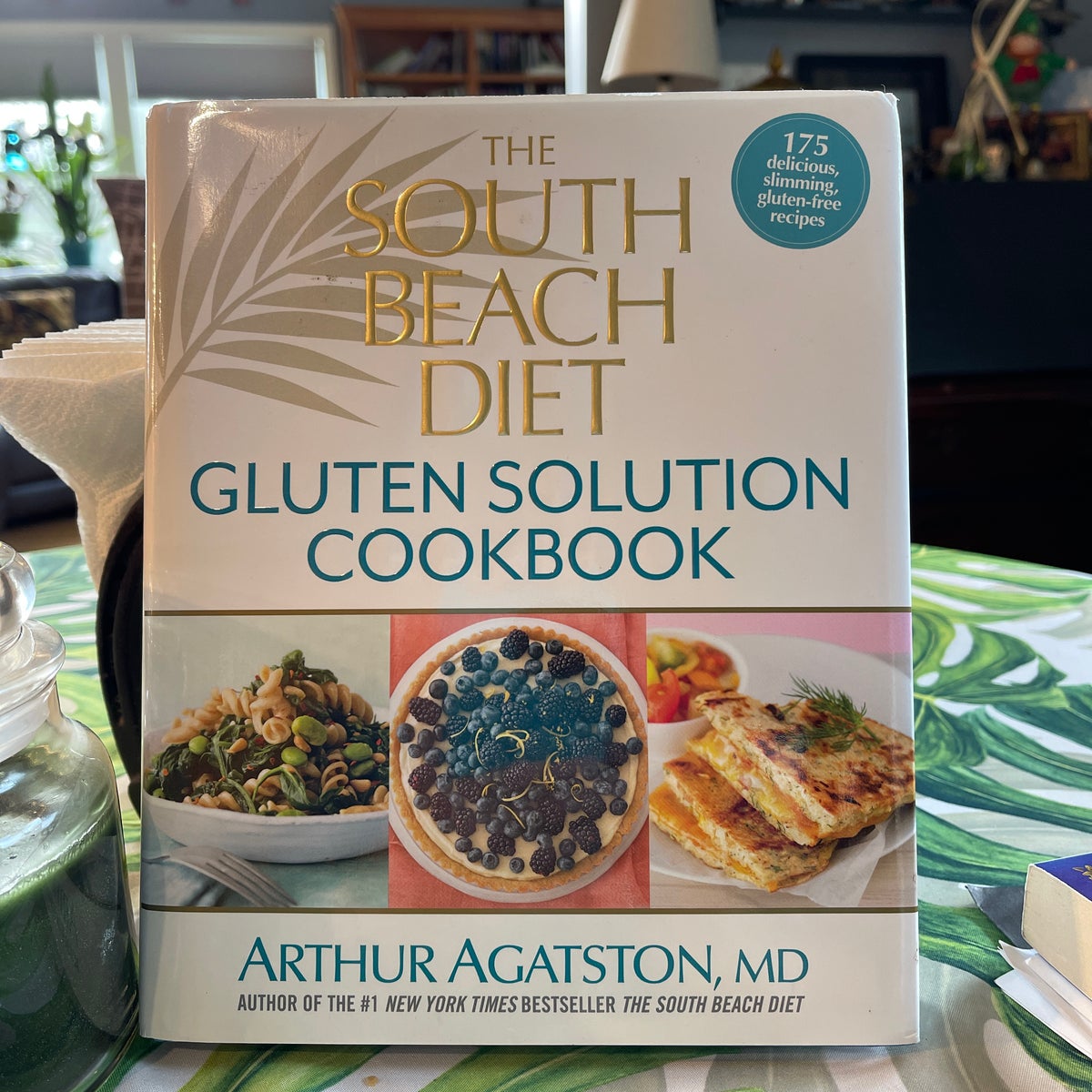 The South Beach Diet Gluten Solution Cookbook by Arthur Agatston, MD ...