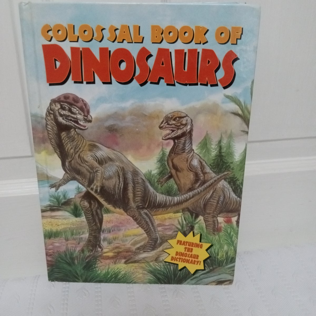 Colossal Book Of Dinosaurs by Honey Bear Books , Hardcover | Pangobooks