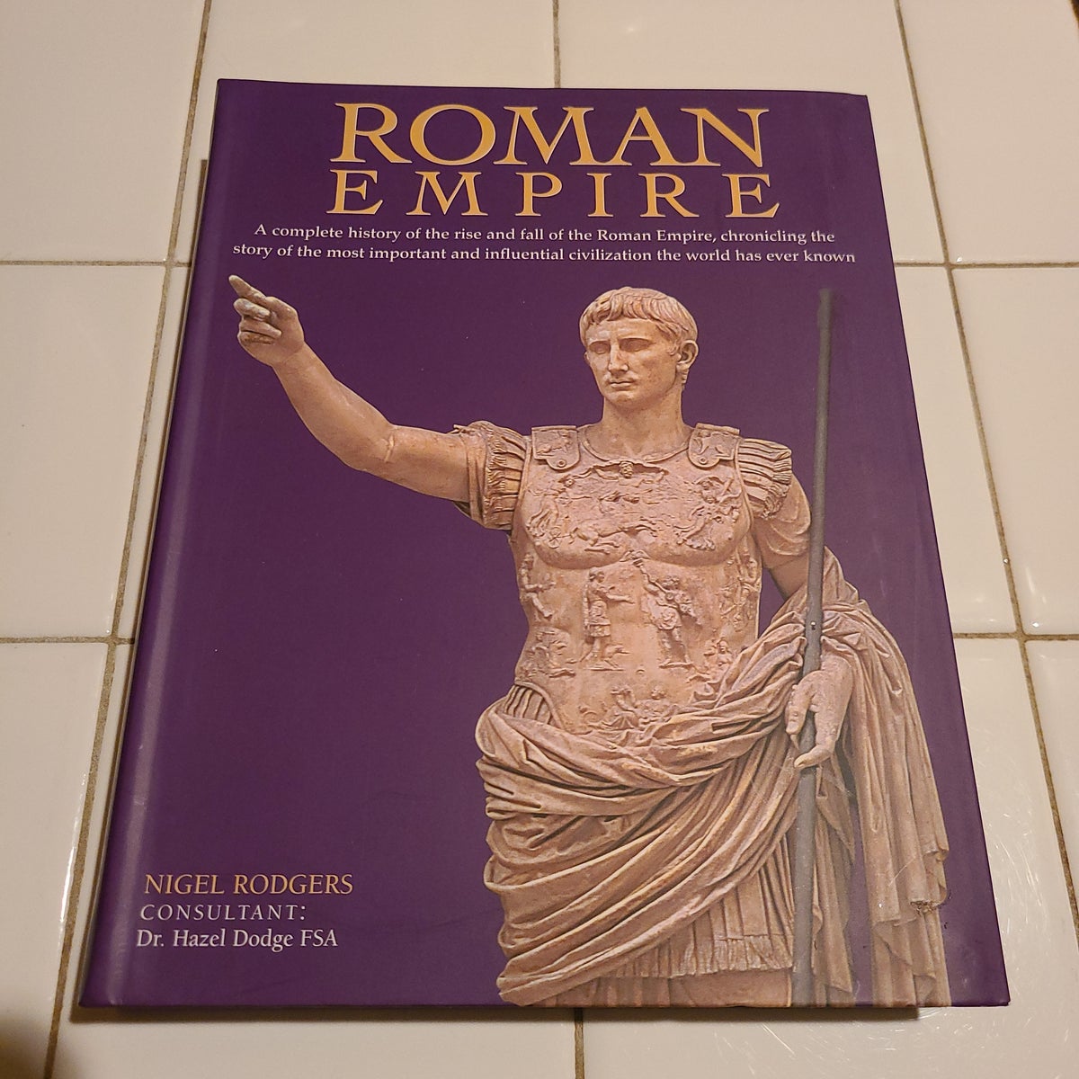 Roman Empire by Nigel Rodgers, Hazel Dodge