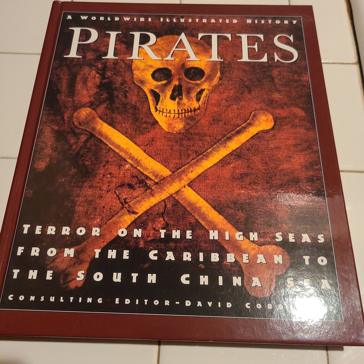 Worldwide Illustrated History of Pirates by David Cordingly