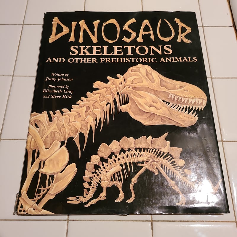 Dinosaur Skeletons and Other Prehistoric Animals by Jinny Johnson ...