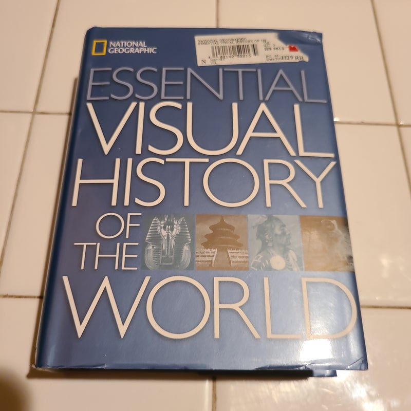 National Geographic Essential Visual History of the World by National ...