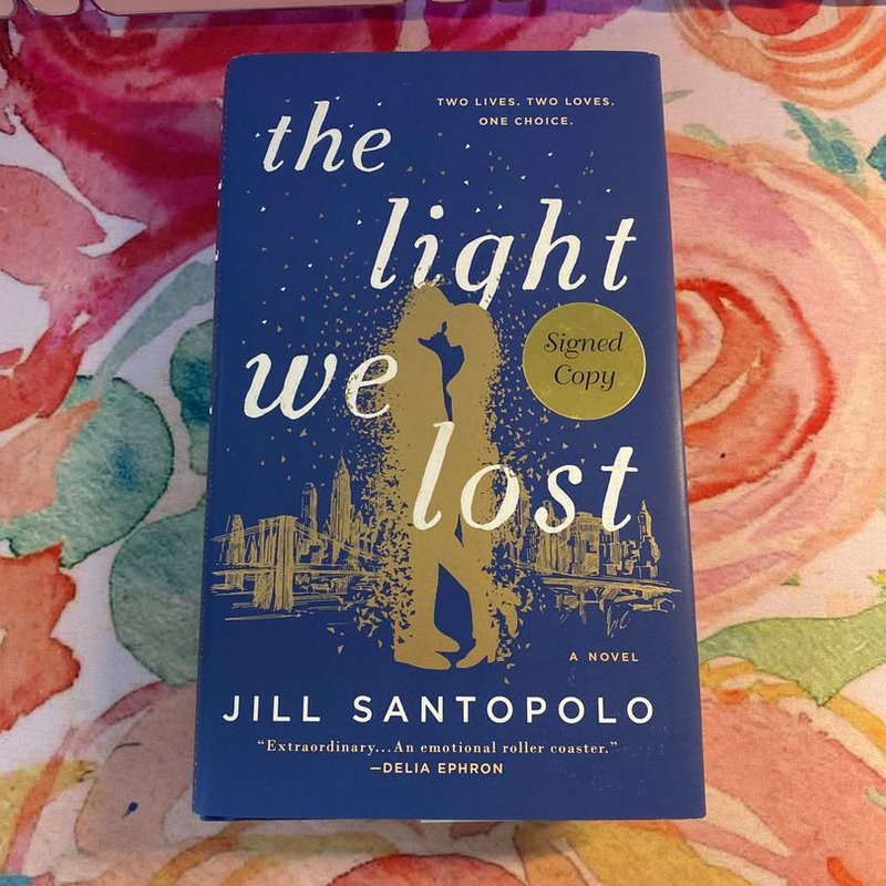 The Light We Lost (signed) by Jill Santopolo, Hardcover | Pangobooks