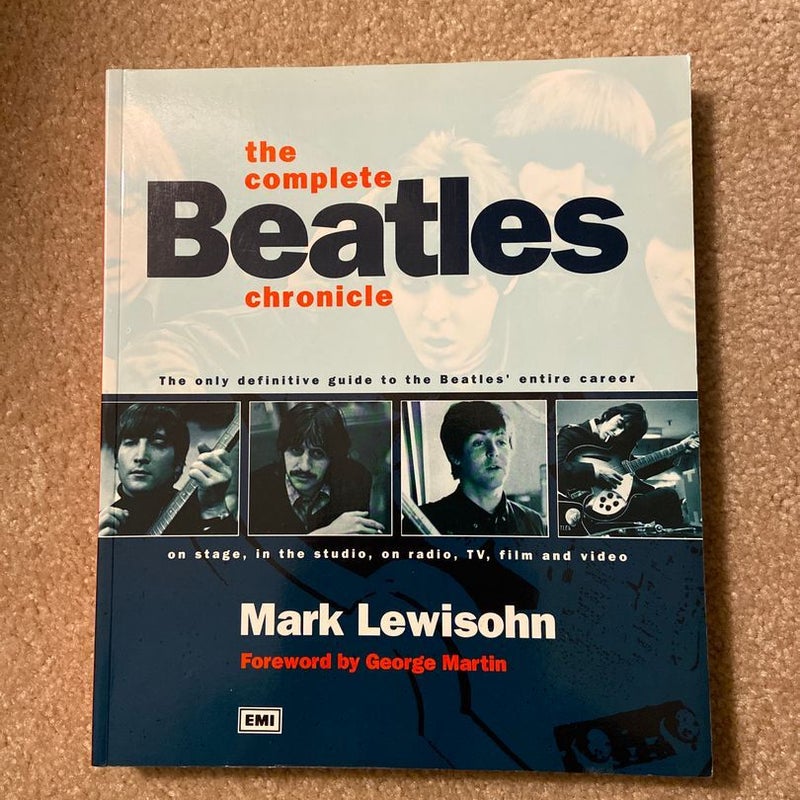 The Complete Beatles Chronicle by Mark Lewisohn, George Martin
