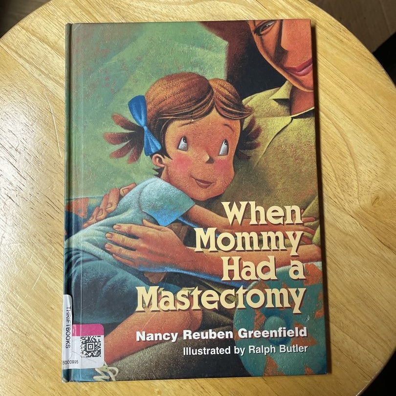 When Mommy Had a Mastectomy by Nancy Reuben Greenfield